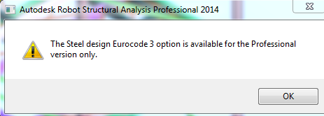 "The Steel design Eurocode 3 option is available for the Professional version only" error while ...