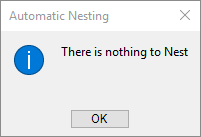 "There is nothing to nest" when automatically nesting in CAMduct