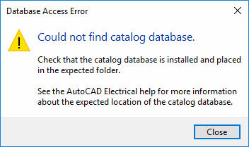 "Could not find catalog database" warning when working in or starting AutoCAD Electrical