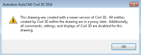 "This drawing was created with a newer version of Civil 3D...." appears ...