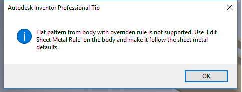 Error: "Flat pattern from body with overridden rule is not supported" in sheet metal parts in ...