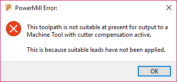 "This toolpath is not suitable at present for output to a Machine Tool with cutter compensation ...