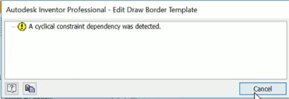 "A cyclical constraint dependency was detected" when editing an Inventor drawing border definition