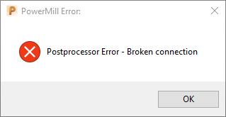 "Postprocessor Error - Broken connection" This CLDATA file requires at least Ductpost version ...