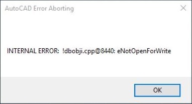 "INTERNAL ERROR:!dbobji.cpp@XXXX: eNotOpenForWrite" displays when ...