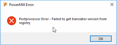 "Postprocessor error - Failed to get translator version from registry" when writing NC programs ...