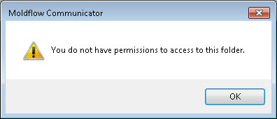 在 Moldflow Communicator 中打开 MFR 文件时显示“您无权访问此文件夹”