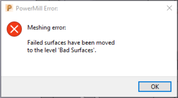 "Failed surfaces have been moved to the level 'Bad Surfaces'." when calculating a toolpath in ...