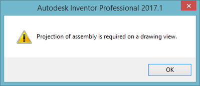 "Projection of assembly is required on a drawing view" error is ...