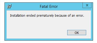 "Installation ended prematurely because of an error." when trying to ...