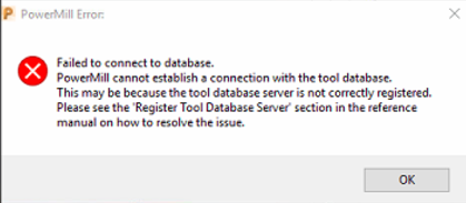 "Failed to connect to database. PowerMill cannot establish a connection to the tool database ...
