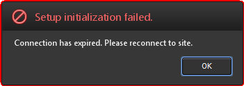 "Setup initialization failed. Connection has expired. Please reconnect to site." during ...