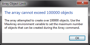 Creating a large array displays Array Object Limit dialog that states ...