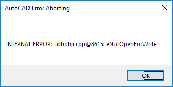 在 AutoCAD 中编辑块时出现“内部错误： dbobji.cpp@8597：eNotOpenForWrite”