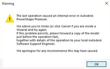 "The last operation caused an internal error in Autodesk PowerShape" when launching, saving, or ...