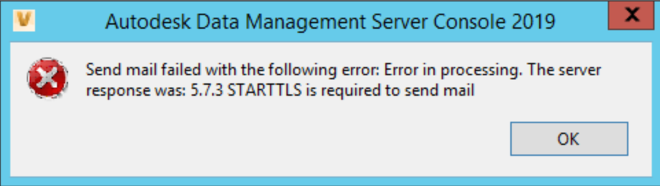 Autodesk Vault: "5.7.3 STARTTLS is required to send mail" when trying to send an email from ...