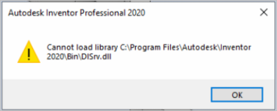 "Cannot load library C:\Program Files\Autodesk\Inventor 20xx\Bin\*.dll" appears unregularly when ...