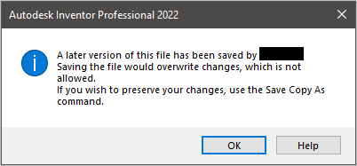 "A later version of this file has been saved by" when saving file in Inventor