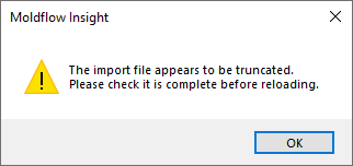 "The import file appears to be truncated..." when importing a .ans file into Moldflow