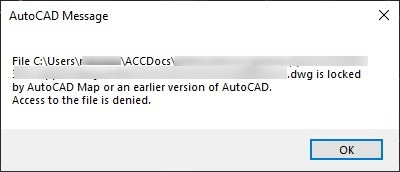 "File is locked by AutoCAD Map or earlier release of AutoCAD. Access to ...