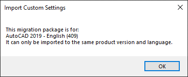 "This migration package is for..." when importing custom settings in AutoCAD products