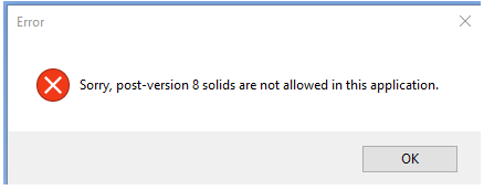 “抱歉，此应用程序中不允许使用后8版实体。”将Parasolid x_t输入到PowerMill Modeling时