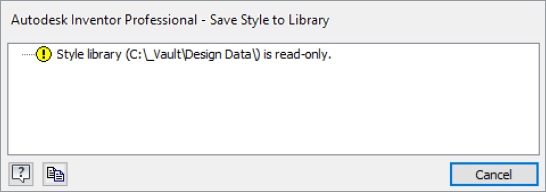 "Style library [path] is read-only" in Inventor when updating existing Inventor styles stored in ...