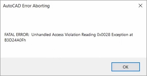 Fatal Error Unhandled Access Violation Reading 0x0028 Exception While Launching Autocad