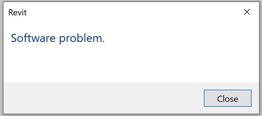 "Software problem" when opening a Revit file