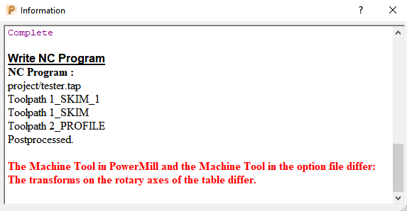 "The Machine Tool in PowerMill and the Machine Tool in the option file differ:The trasforms on ...