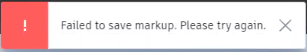 "Failed to save markup. Please try again" when publishing a markup in a review workflow in BIM 360