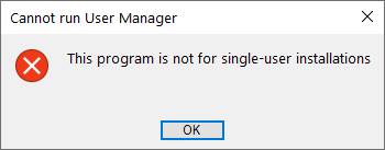 "Cannot run User Manager. This program is not for single-user installations" when starting the ...