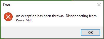 "An exception has been thrown" error when transferring a model from PowerShape to PowerMill