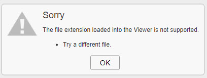 "Sorry The file extension loaded into the Viewer is not supported. Try a different file" in ...
