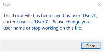 "This local file has been saved by user..." when opening a file in Revit