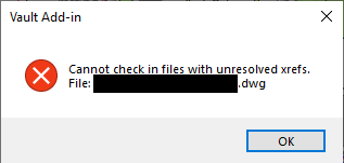Cannot check in to Vault because of unresolved references in AutoCAD-based products