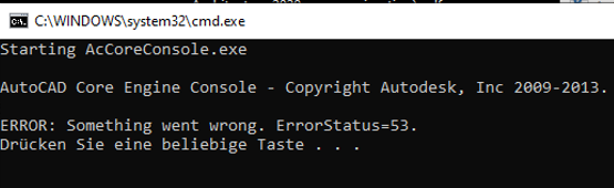 "ERROR: Something went wrong. ErrorStatus=53" when trying to run the ...