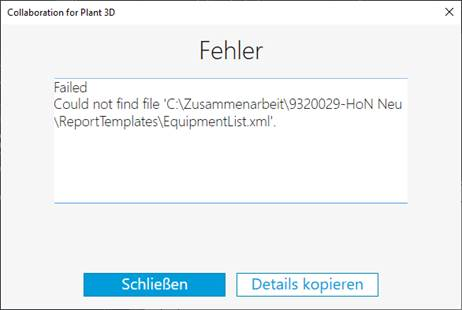 无法打开和关闭特定的AutoCAD Plant 3D协作项目： 找不到文件“ \ReportTemplates\ .xml