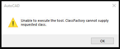 "Unable to execute the tool. ClassFactory cannot return requested class." when trying to insert ...