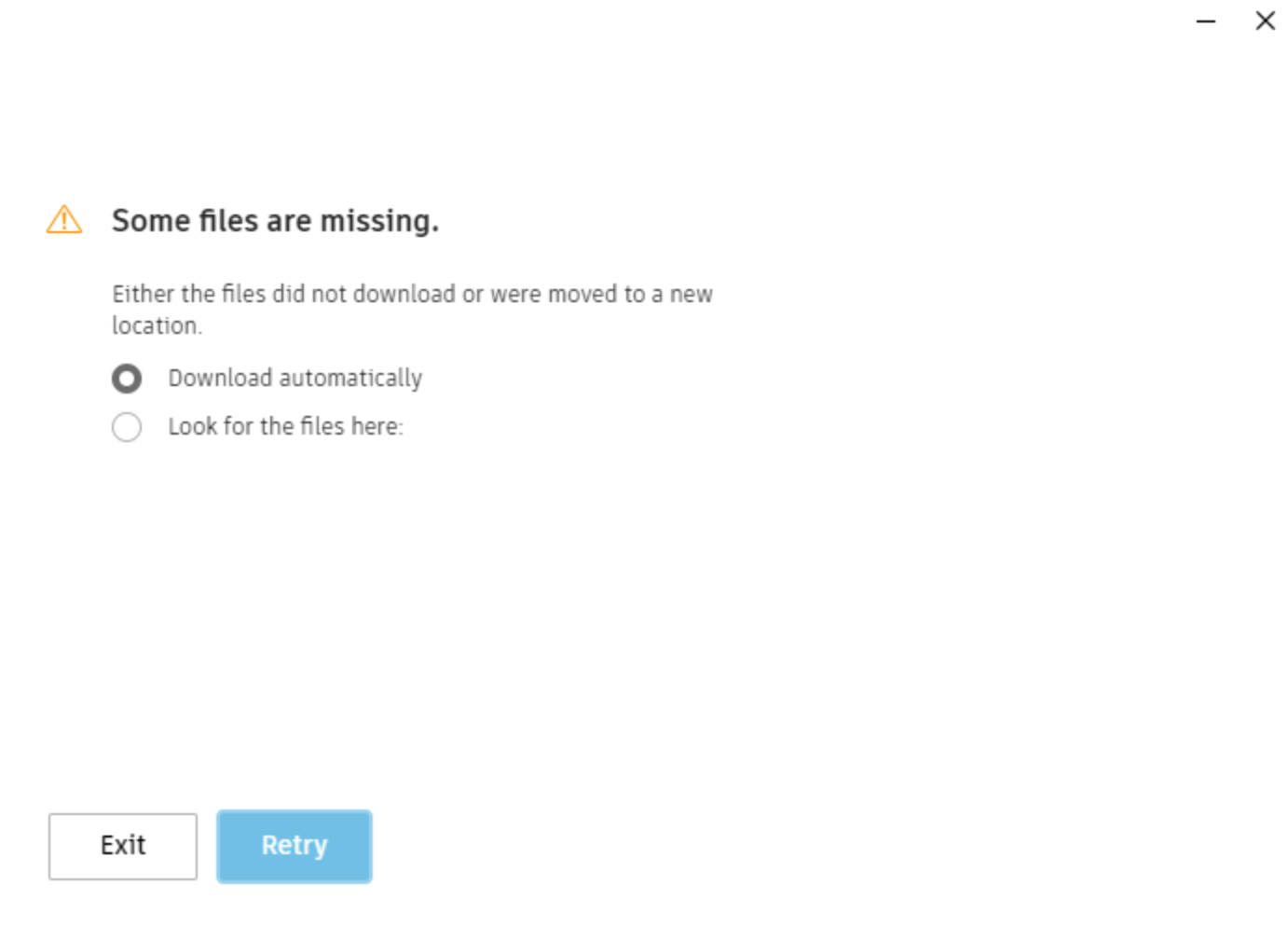 “Some files are missing. Either the files did not download or were ...