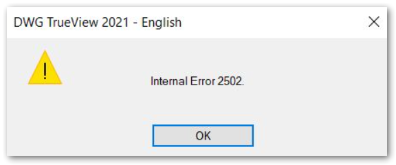 "Internal Error 2502" when launching DWG TrueView 2021
