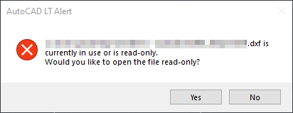 "[filename].dxf is currently in use or is read-only" when double ...