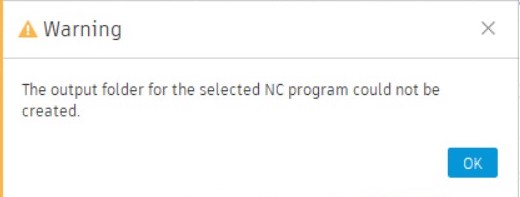 "The output folder for the selected NC program could not be created" when posting from Fusion.