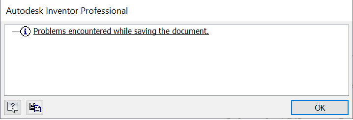 "Problem encountered while saving the document" in Inventor