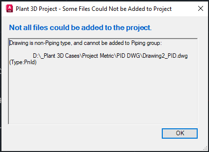 "Not all files could be added to the project" in an AutoCAD Plant 3D ...