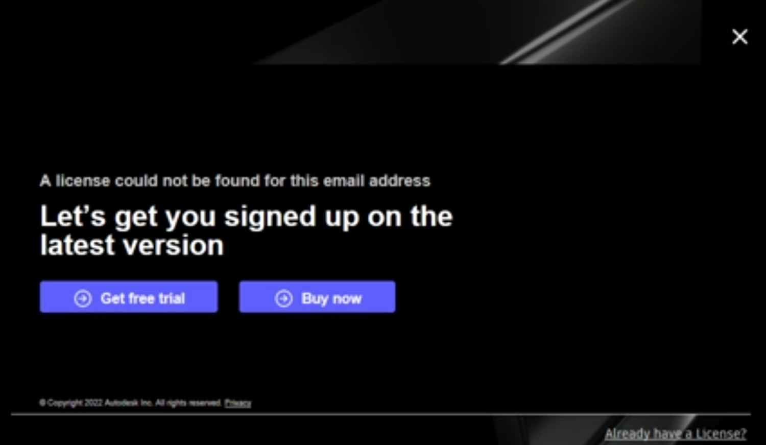 "A license could not be found for this email address..." when opening ...