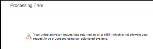 "Processing Error" "Your online activation request has returned an error (901)" while activating ...