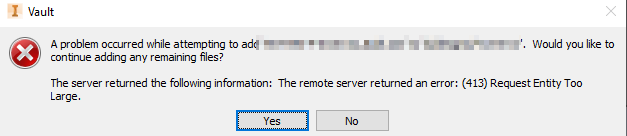 Vault 2022检入失败，并显示消息“远程服务器返回错误：(413)请求实体太大”