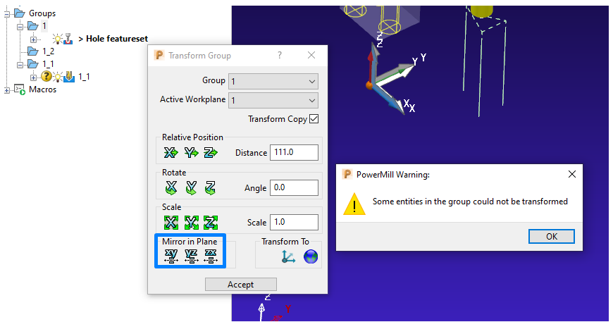 Getting PowerMill Warning: Some entities in the group could not be transformed" when using ...