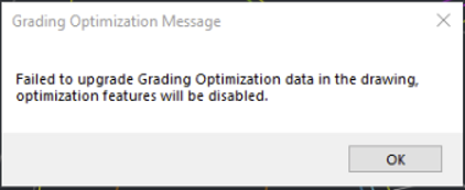 "Failed to Upgrade Grading Optimization data in the drawing, optimization features will be ...